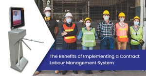 The Benefits of Implementing a Contract Labor Management System