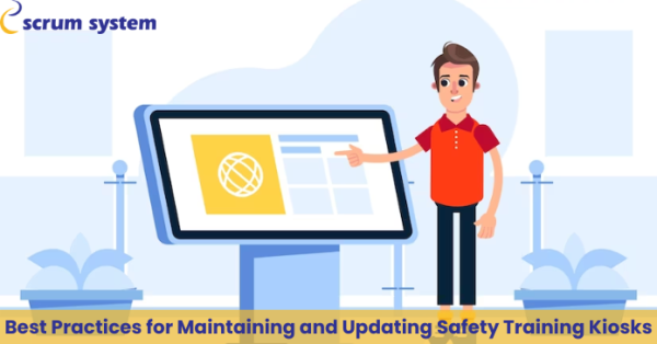 Top Best Practices for Safety Training Kiosk Maintenance & Updates