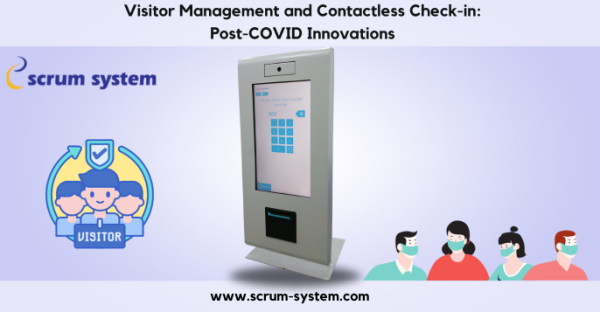 Contactless Check-In and Visitor Management: Post-Covid Innovations